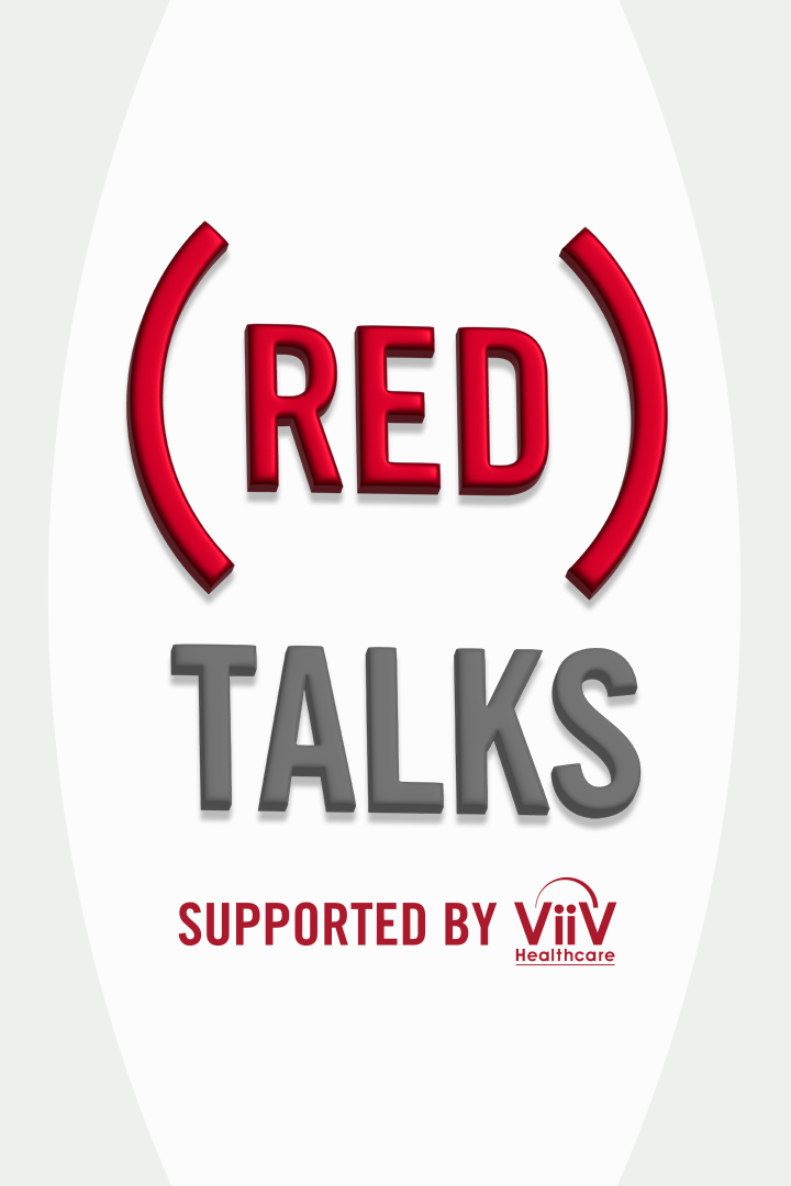 Join Us For (RED)Talks, Generously Supported by ViiV Healthcare - RED